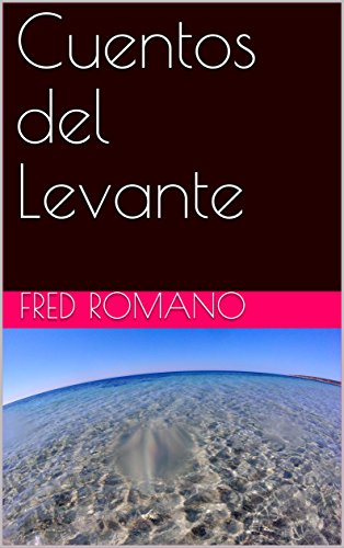 Cuentos del Levante eBook : Romano, Fred: Amazon.es: Tienda Kindle