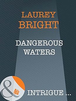 Dangerous Waters (Mills & Boon Intrigue) (Silhouette Intimate Moments ...