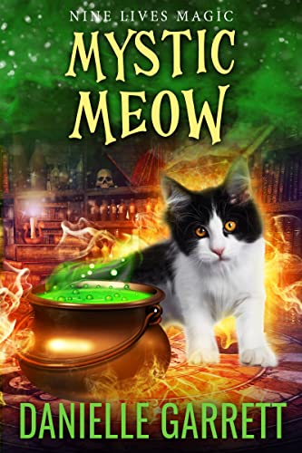 Mystic Meow: A Nine Lives Magic Mystery eBook : Garrett, Danielle ...