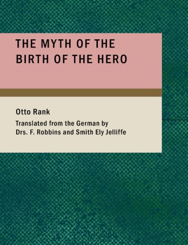 The Myth of the Birth of the Hero: Rank, Otto: 9781437512151: Amazon ...