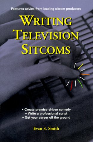 Writing Television Sitcoms: Smith, Evan S.: Amazon.com: Books