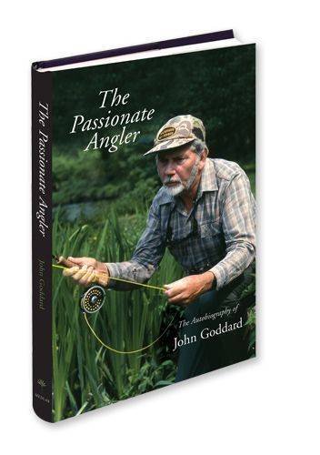 The Passionate Angler: The Autobiography of John Goddard: Amazon.co.uk ...