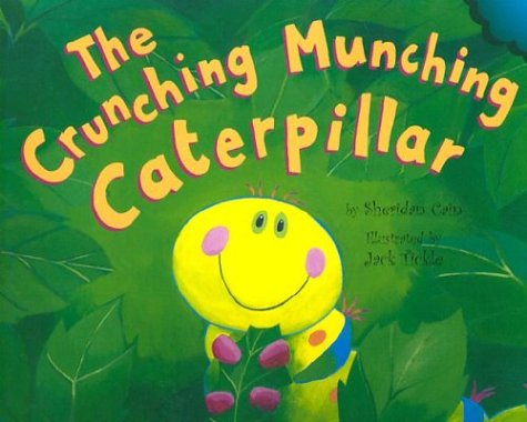 The Crunching Munching Caterpillar: Cain, Sheridan, Tickle, Jack ...