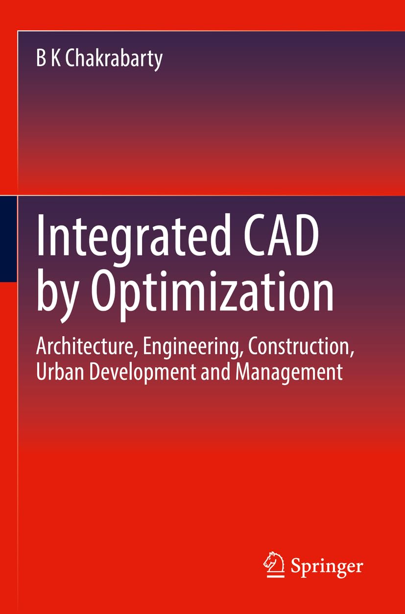 Buy Integrated CAD by Optimization: Architecture, Engineering ...