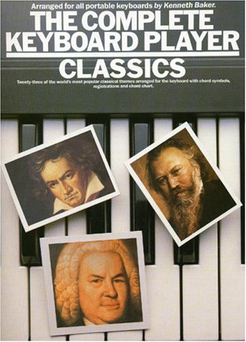 The Complete Keyboard Player: Classics: Baker, Kenneth: 9780711912885 ...