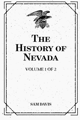 The History of Nevada: Volume 1 of 2: Davis, Sam: 9781519504654: Amazon ...