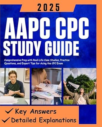 AAPC CPC Study Guide 2025: Comprehensive Prep with Real-Life Case ...