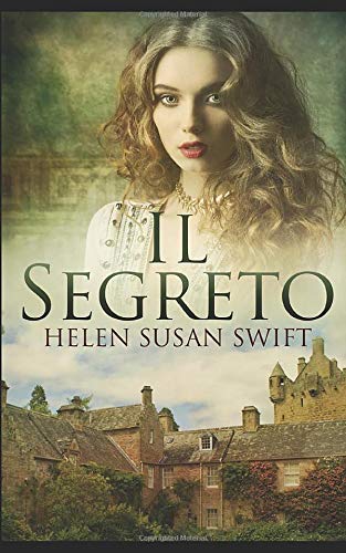 Il Segreto: Susan Swift, Helen, Rossi, Alice: 9781547500147: Books ...