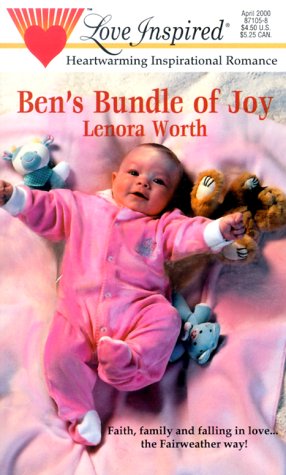 Ben's Bundle of Joy (Fairweather Series #3) (Love Inspired #99): Lenora ...