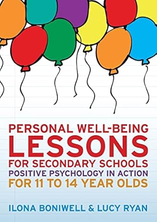 Personal well-being lessons for secondary schools: positive psychology ...