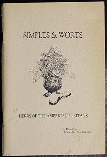 Simples & Worts: Herbs Of The American Puritans: Elaine Dow ...