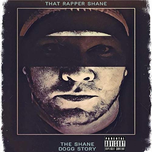 Amazon.com: The Shane Dogg Story [Explicit] : That Rapper Shane ...
