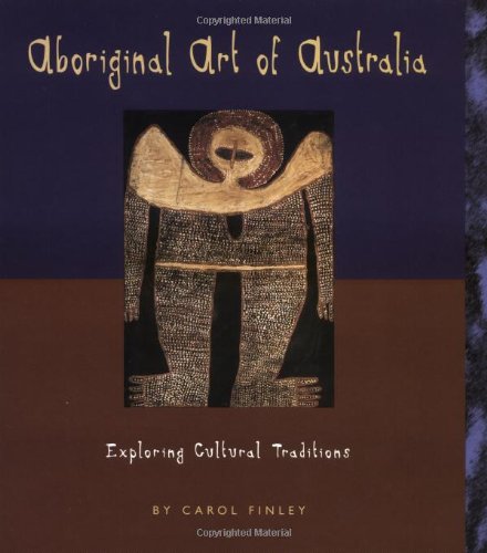 Aboriginal Art of Australia: Exploring Cultural Traditions (Art Around ...