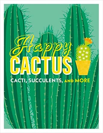 Happy Cactus: Cacti, Succulents, and More: DK: 9781465474537: Amazon ...