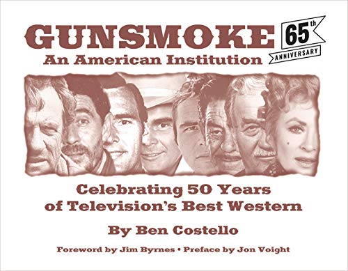 Gunsmoke: An American Institution: Celebrating 50 Years of Television's ...