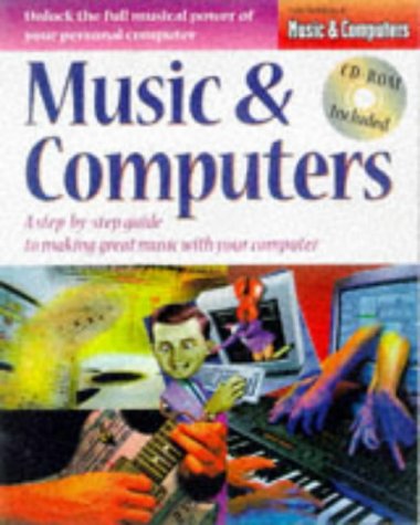 Amazon | Music and Computers: A Step-By-Step Guide to Making Great ...