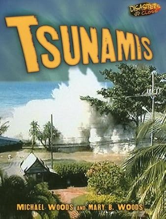 Amazon.com: Tsunamis (Disasters Up Close): 9780822560548: Woods ...