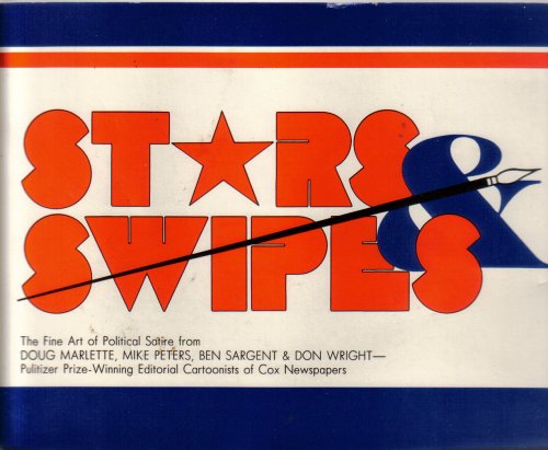 Stars & Swipes: Cox Enterprises, Doug Marlette; Mike Peters; Ben ...