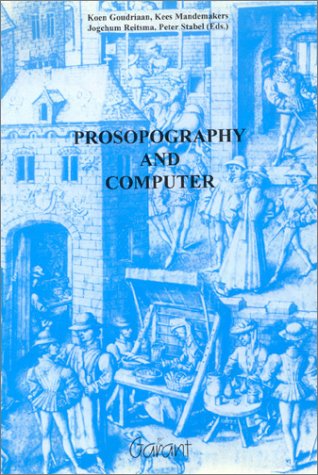 Prosopography & Computer: Goudriaan, Koen, Mandemakers, Kees ...