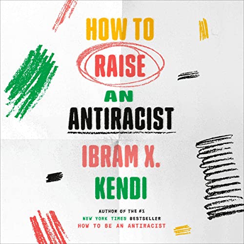 How to Be an Antiracist (Audible Audio Edition): Ibram X. Kendi, Ibram ...
