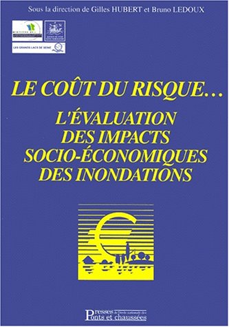 Le coût du risque: L'évaluation des impacts socio-économiques ...