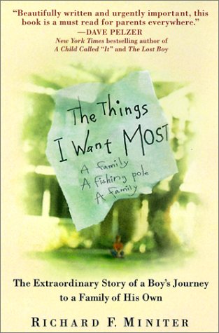 The Things I Want Most : The Extraordinary Story of a Boy's Journey to ...