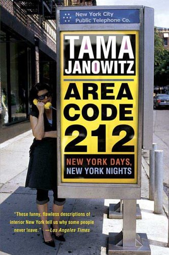 Area Code 212: New York Days, New York Nights: Janowitz, Tama: Amazon ...