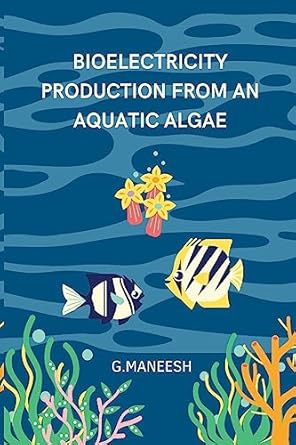 Bioelectricity Production from an Aquatic Algae: G Maneesh ...