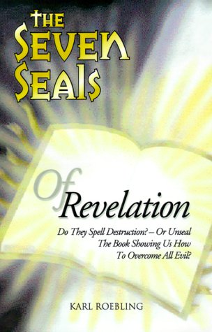 The Seven Seals of Revelation : Do They Spell Destruction? Or Unseal ...