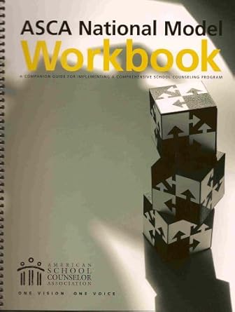 ASCA National Model Workbook: A Companion Guide for Implementing a ...