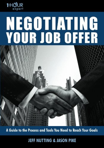1-Hour Expert: Negotiating Your Job Offer: Jeff Nutting, Jason Pike ...