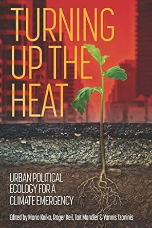 Amazon.com: Turning up the heat: Urban political ecology for a climate ...
