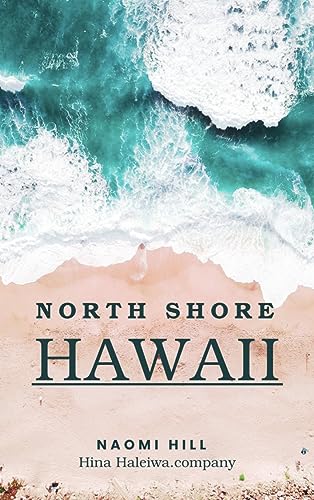 North Shore Hawaii | Naomi Hill | カメラ・ビデオ | Kindleストア | Amazon