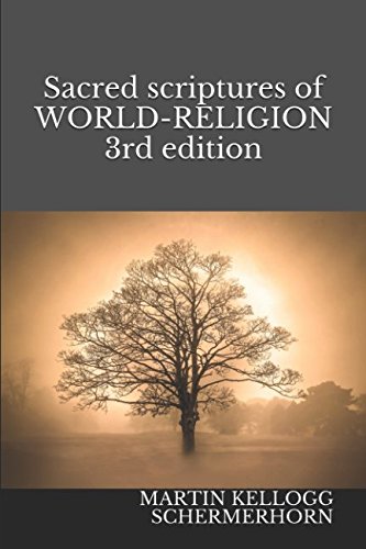 Sacred scriptures of WORLD-RELIGION 3rd edition: Kellogg Schermerhorn ...