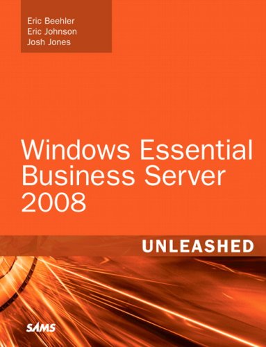 Windows Essential Business Server 2008 Unleashed: Beehler, Eric ...