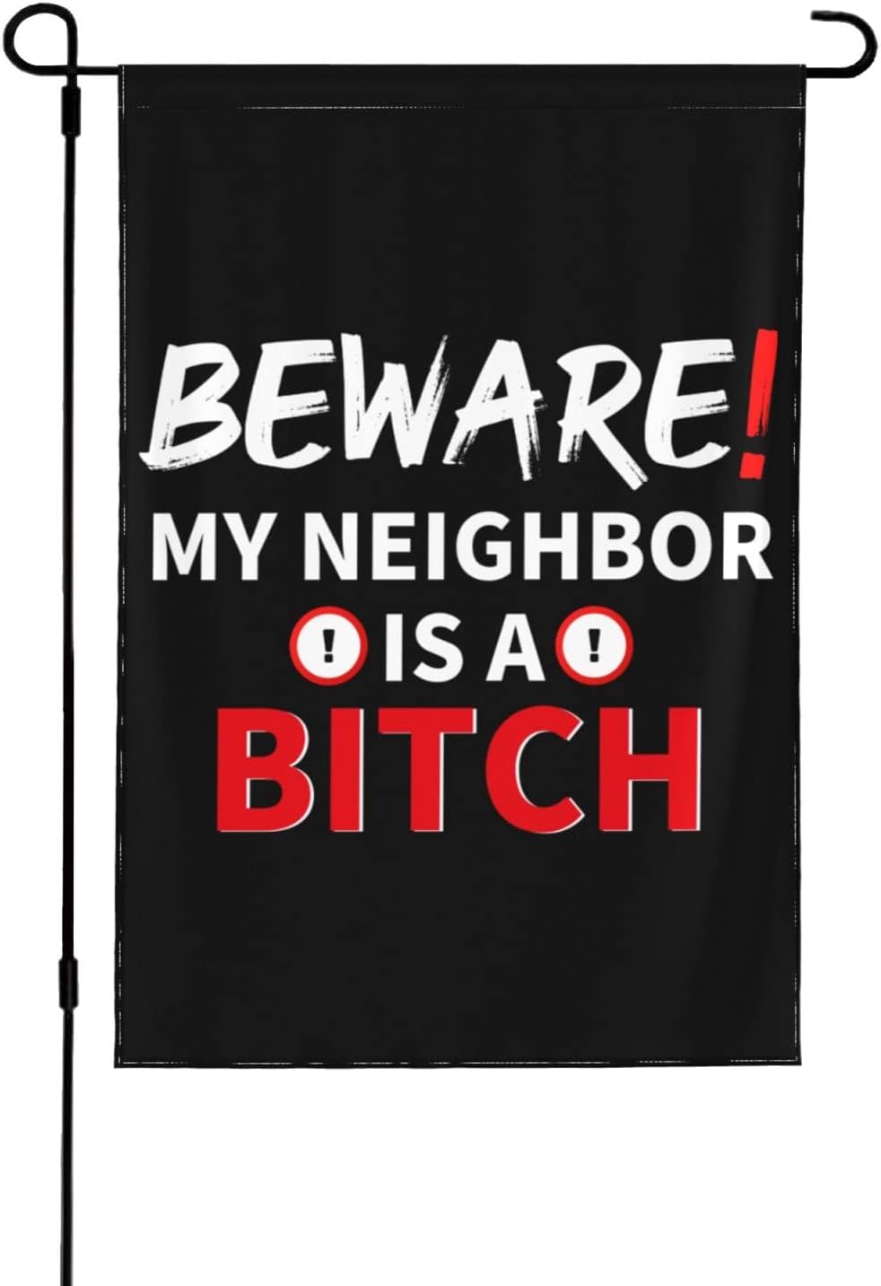 Amazon.com : 12x18 Funny My Neighbor Is A Bitch Flag Garden Flag Double ...