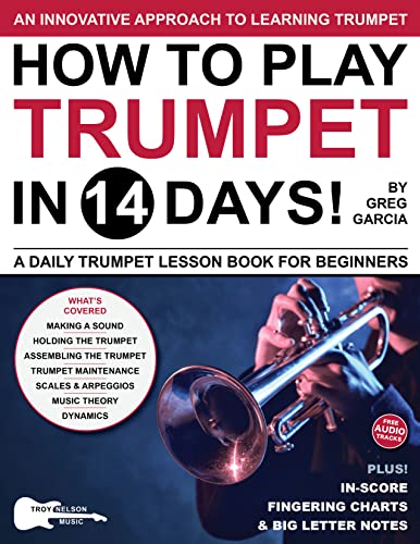 How to Play Trumpet in 14 Days: A Daily Trumpet Lesson Book for ...