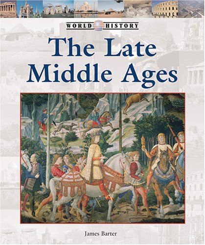 Amazon.co.jp: The Late Middle Ages (World History) : Barter, James: 洋書