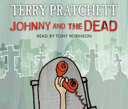 Johnny and the Dead: Pratchett, Terry: 9781846576676: Amazon.com: Books