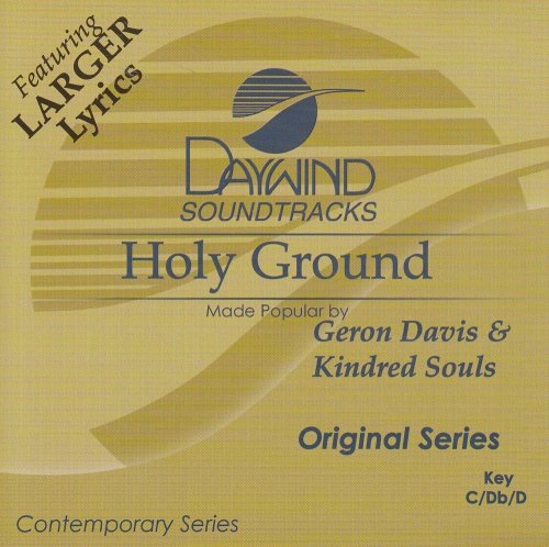 Made Popular By: Geron Davis & Kindred Souls - Holy Ground ...