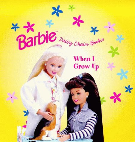 When I Grow Up (Barbie Daisy Chain Books): Reader's Digest Association ...