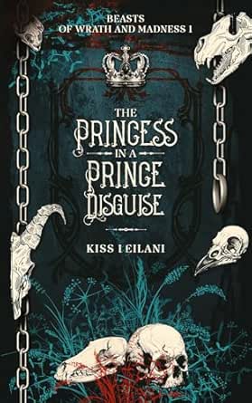 THE PRINCESS IN A 'PRINCE' DISGUISE : A Dark Romance Fantasy: That ...