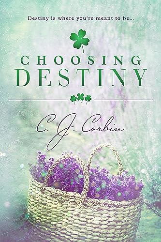 Choosing Destiny (The Destiny Series Book 5) - Kindle edition by Corbin ...