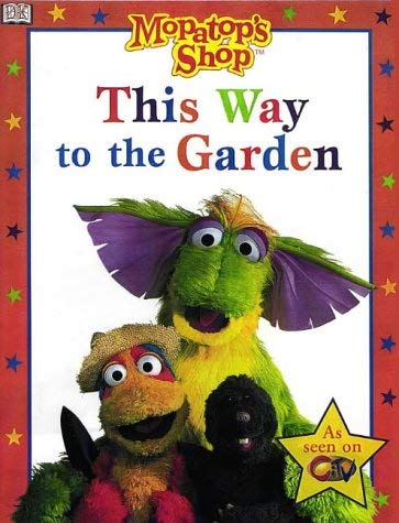Mopatop Story Book 3: This Way To The Garden: Amazon.co.uk ...