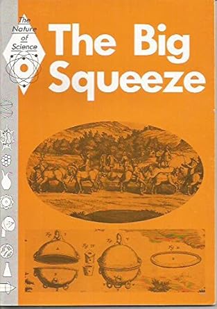 The Big Squeeze (The Nature of Science): Joan Solomon: 9780863571152 ...