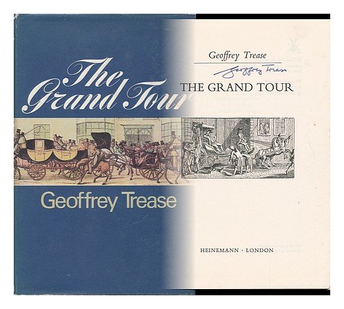 The Grand Tour / [By] Geoffrey Trease: Amazon.co.uk: Books