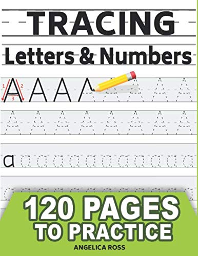 TRACING Letters and Numbers: 120 pages to practice for kids ages 3-5 ...