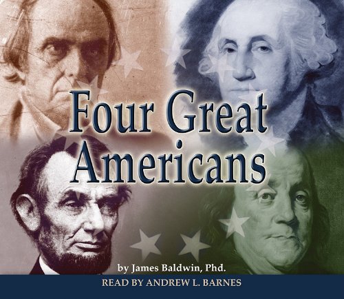Four Great Americans: Baldwin, James, Barnes, Andrew L.: 9780981656113 ...