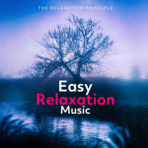 Play Easy Relaxation Music by The Relaxation Principle on Amazon Music