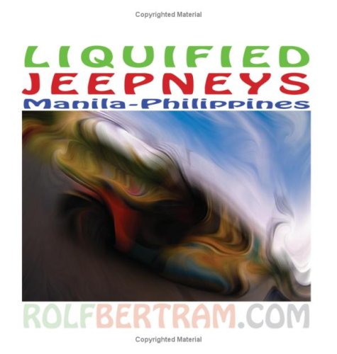 Amazon.com: Liquified Jeepneys: Manila - Philippines: 9781434810427 ...